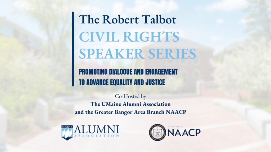 The Robert Talbot Civil Rights Speaker Series | UMaine Alumni Association